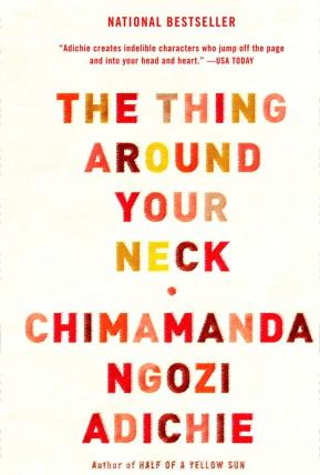 The Thing Around Your Neck by Chimamanda Ngozi Adichie – African Book ...