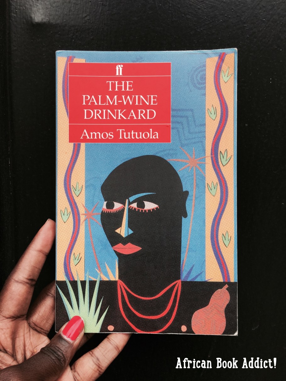 The Palm-Wine Drinkard by Amos Tutuola – African Book Addict!