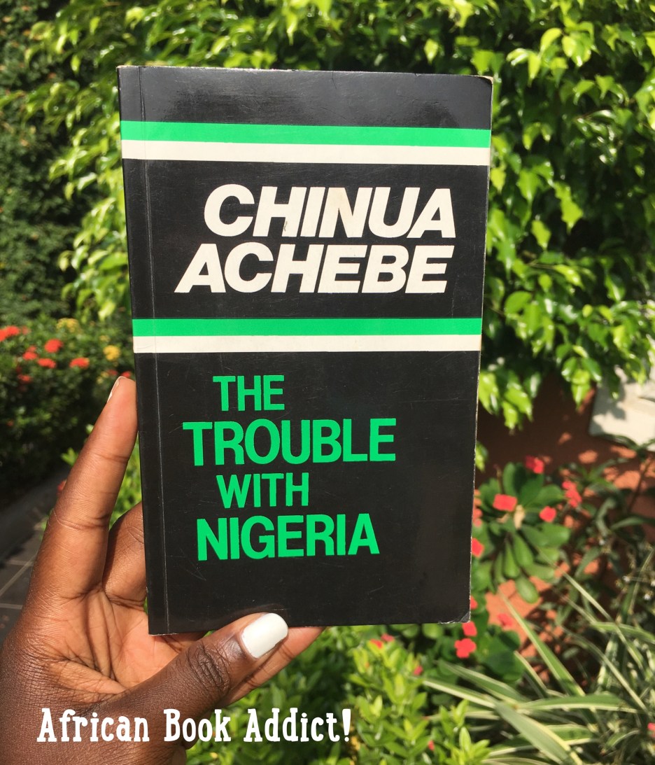 The Trouble with Nigeria by Chinua Achebe – African Book Addict!